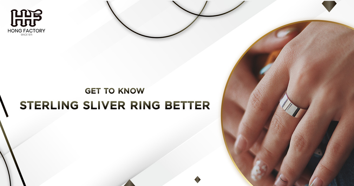 Get to Know Sterling Sliver Ring Better