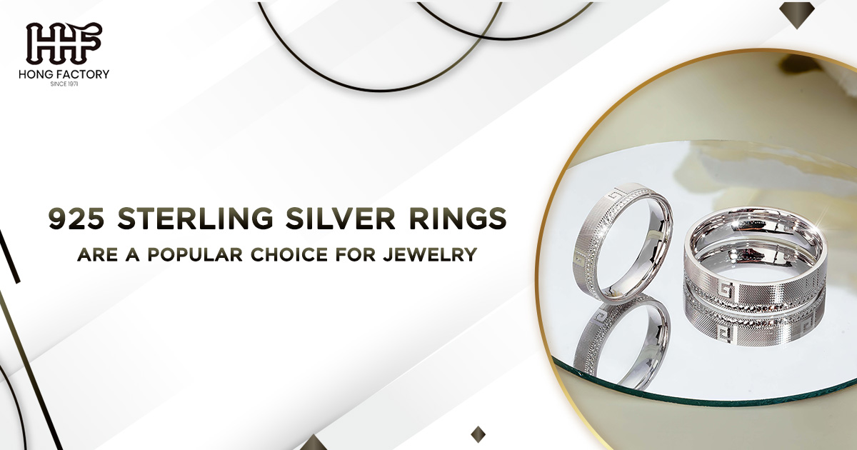 925 sterling silver rings are a popular choice for jewelry - Hong Factory