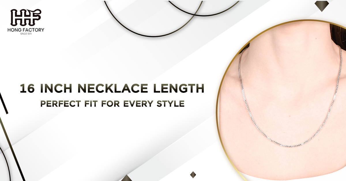 16 Inch Necklace Length Perfect Fit for Every Style
