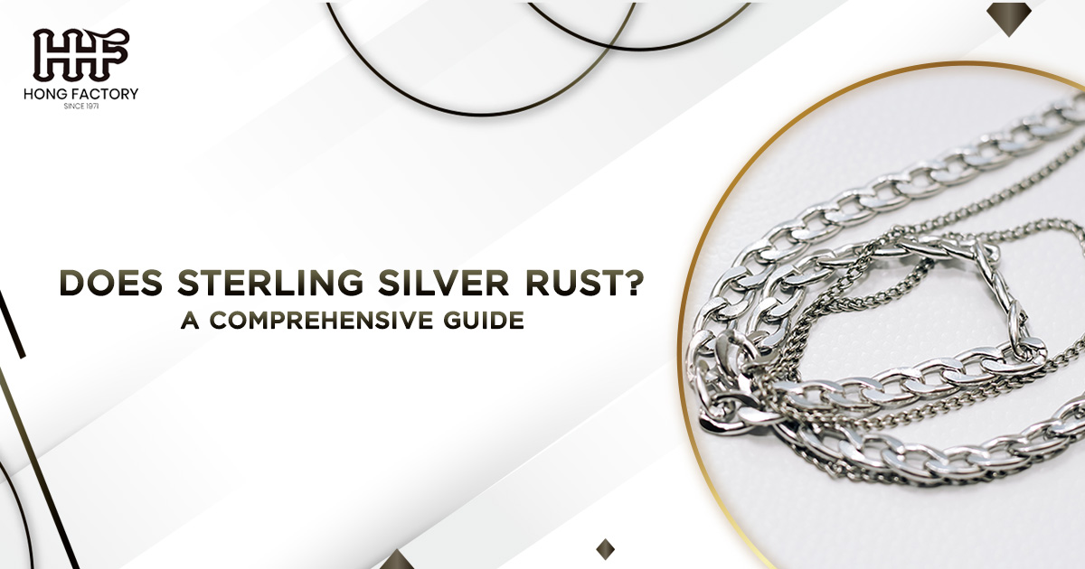 Does Sterling Silver Rust ? A Comprehensive Guide