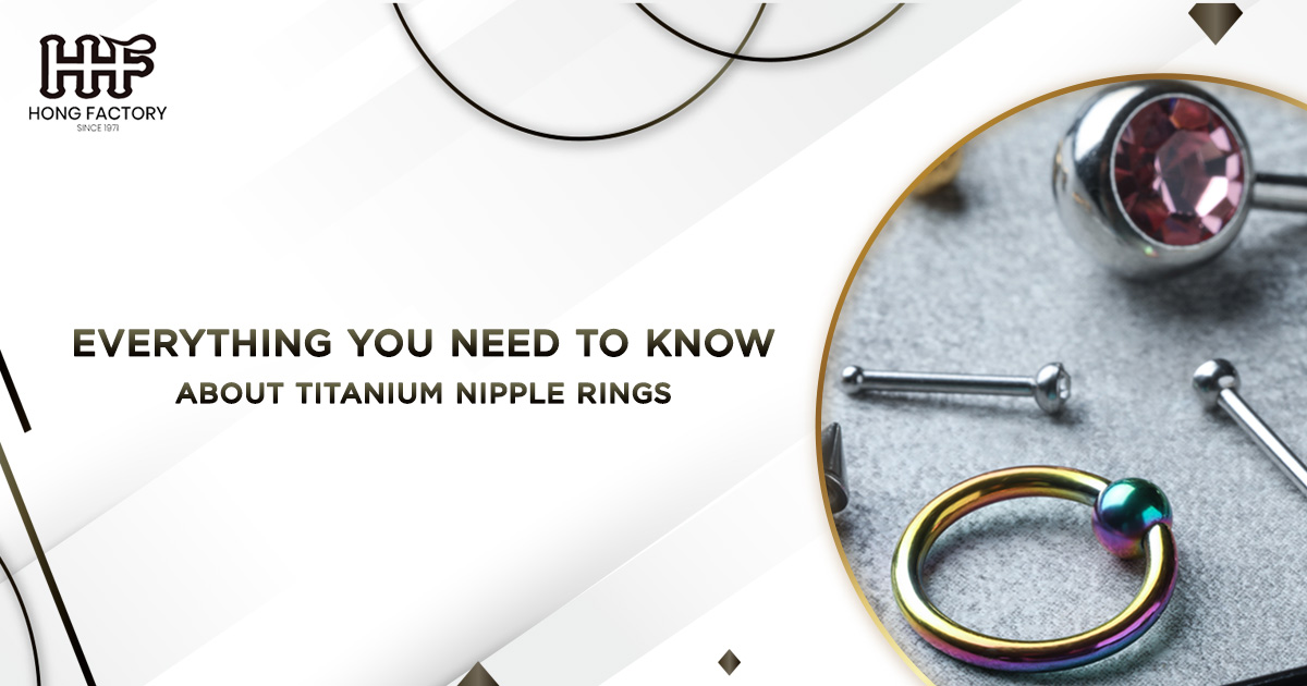 Everything You Need to Know About Titanium Nipple Rings