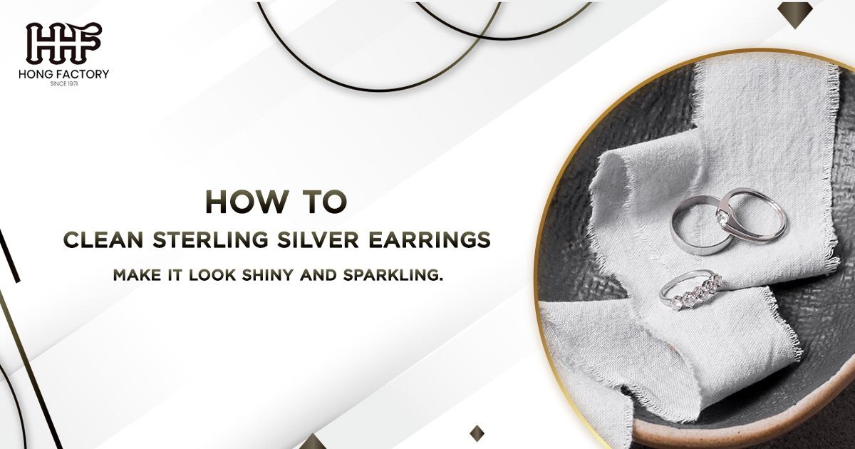 How to clean sterling silver earrings Make it look shiny